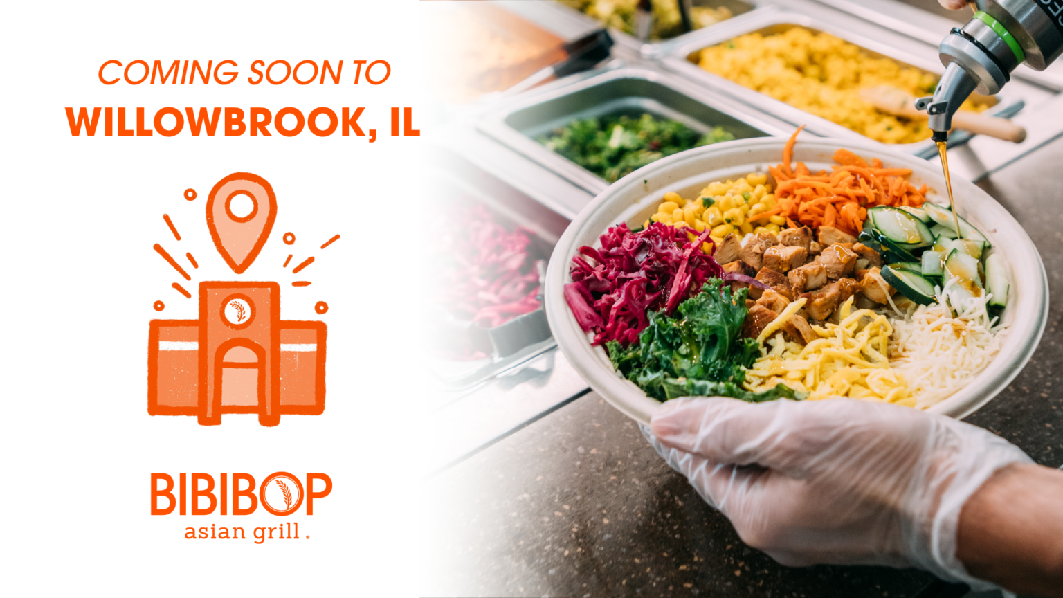 BIBIBOP Asian Grill's Newest Location: Unveiling the Willowbrook Wonder ...